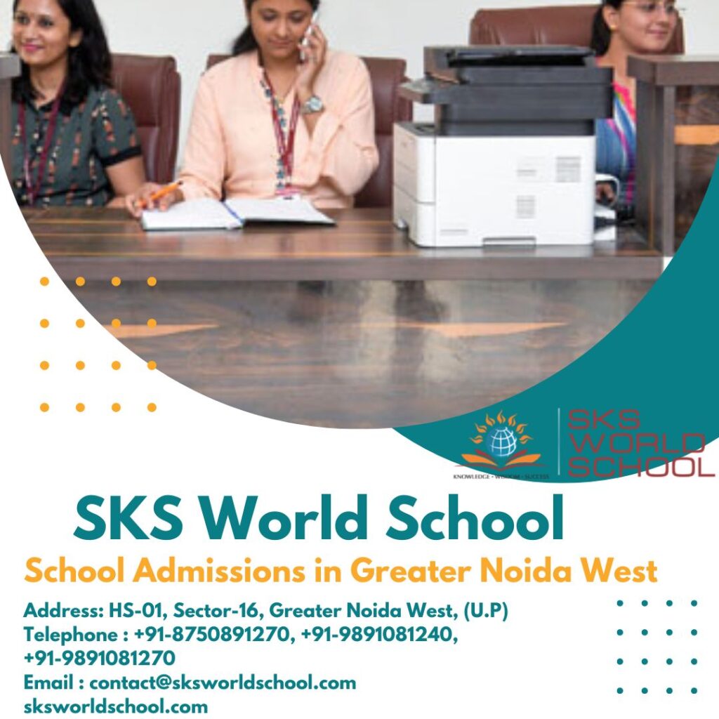 Get Ready for Admissions in Greater Noida West 2024 at SKSWS!